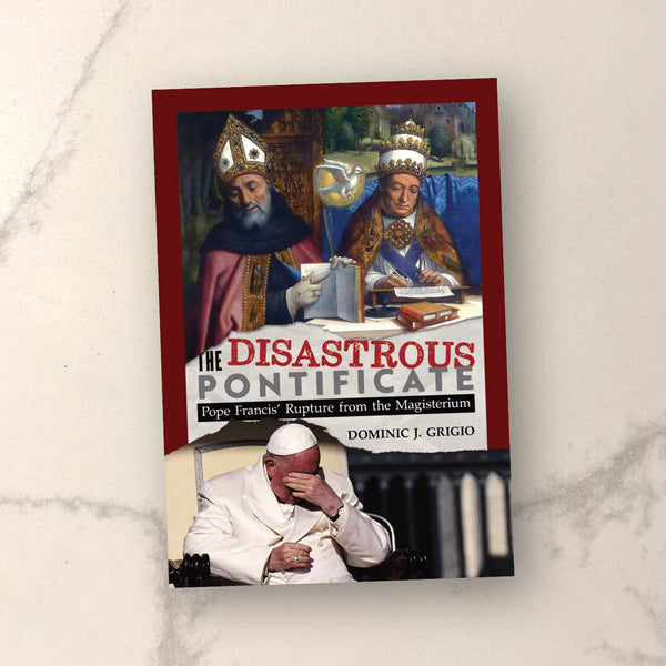 The Disastrous Pontificate – Os Justi Press