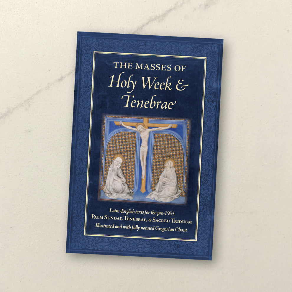 The Masses of Holy Week & Tenebrae – Os Justi Press
