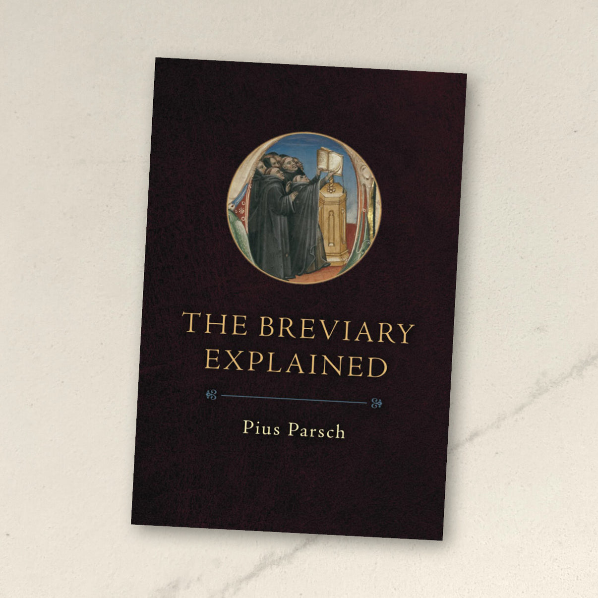 The Breviary Explained – Os Justi Press