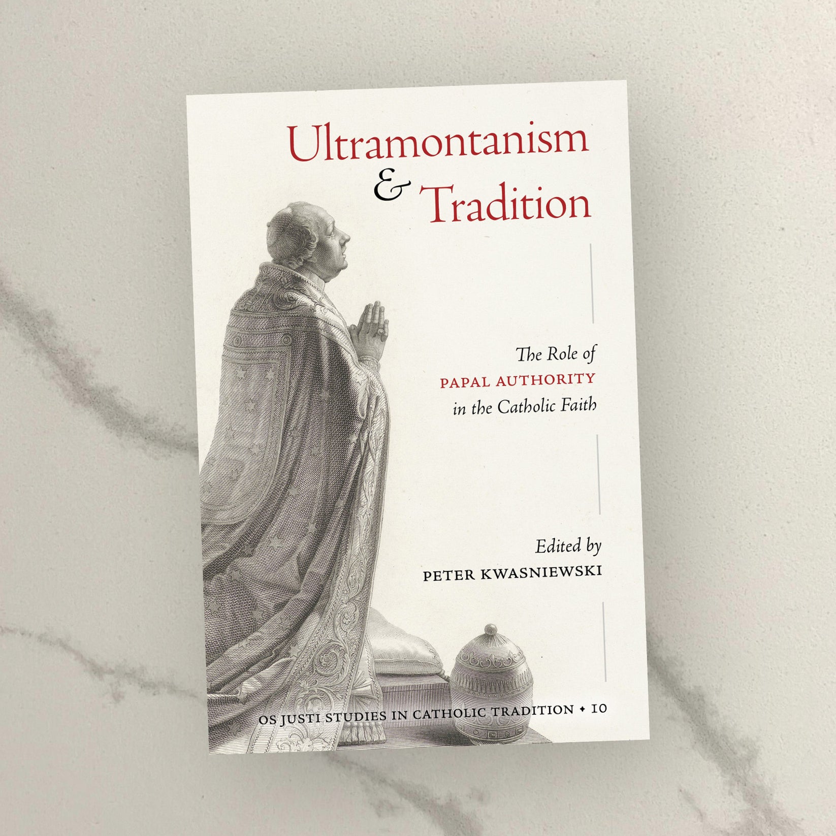 Ultramontanism and Tradition – Os Justi Press